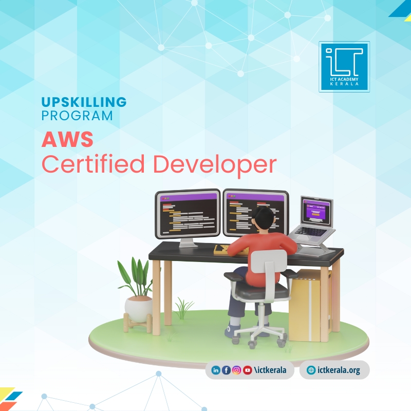 AWS Certified Developer - ICT Academy of Kerala - Leading in skill development, technology ...